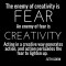The Enemy of Creativity Is Fear | Mandala Within, LLC